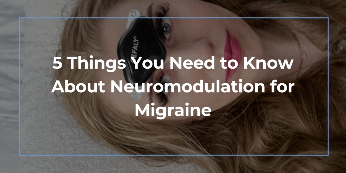 5 Things to Know About Neuromodulation for Migraine